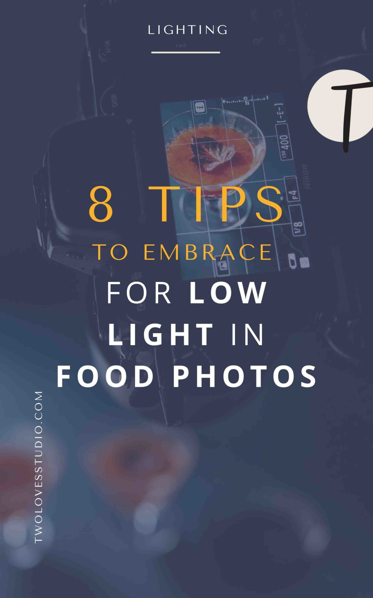 8 Powerful Tips For Embracing Low Light Food Photography.