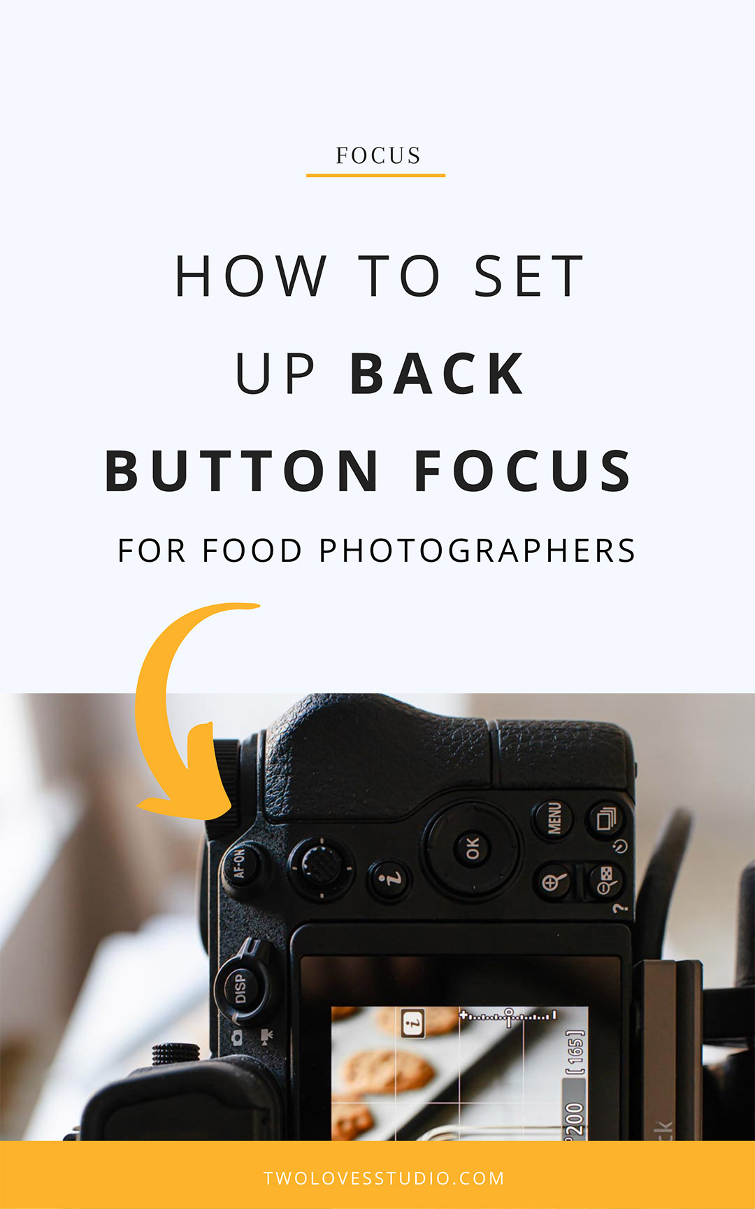 How & Why to Use Back Button Focus For Food Photographers