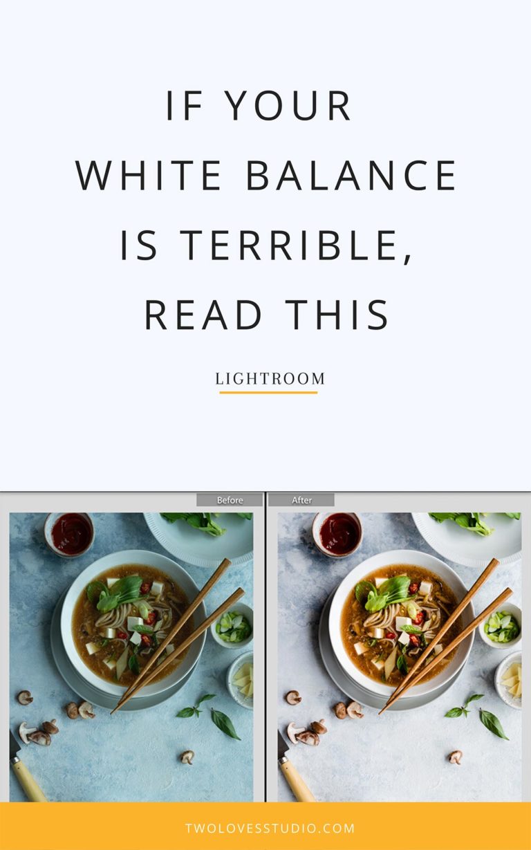 If Your White Balance Is Terrible, Read This Article. - Two Loves Studio