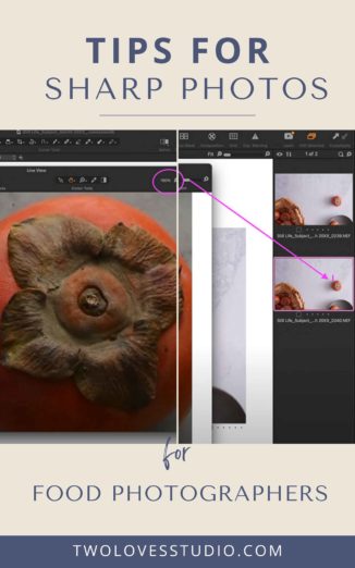 The Best Tips For Getting Sharp Food Photos - Two Loves Studio