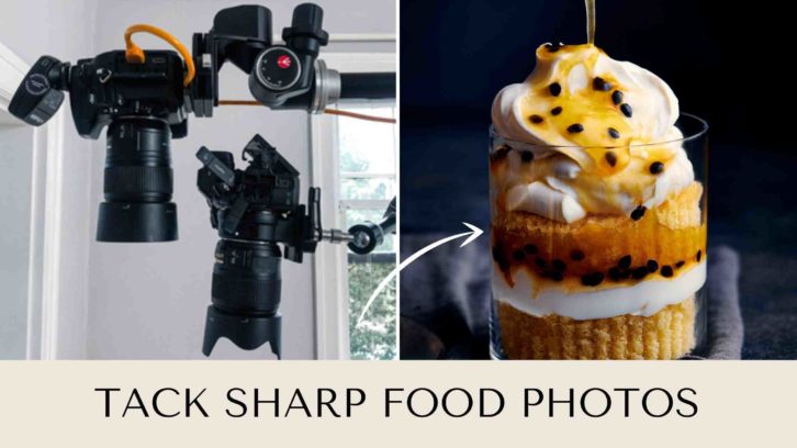 14 Ways to Improve Your Food Photos With Tack Sharp Images